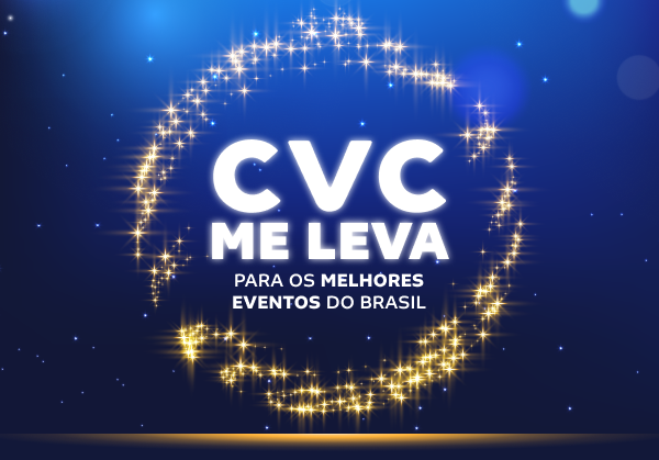 CVC ME LEVA: MELHORES EVENTOS DO BRASIL! – CVC AGENTES